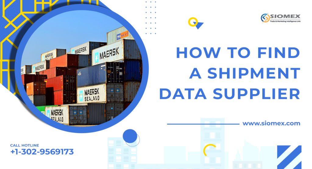 How to Find a Shipment Data Supplier - Siomex